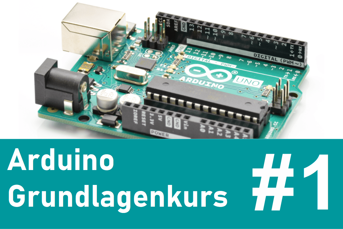 Arduino Kurs 1 Arduino Grundlagen Und Umgebung Forbot